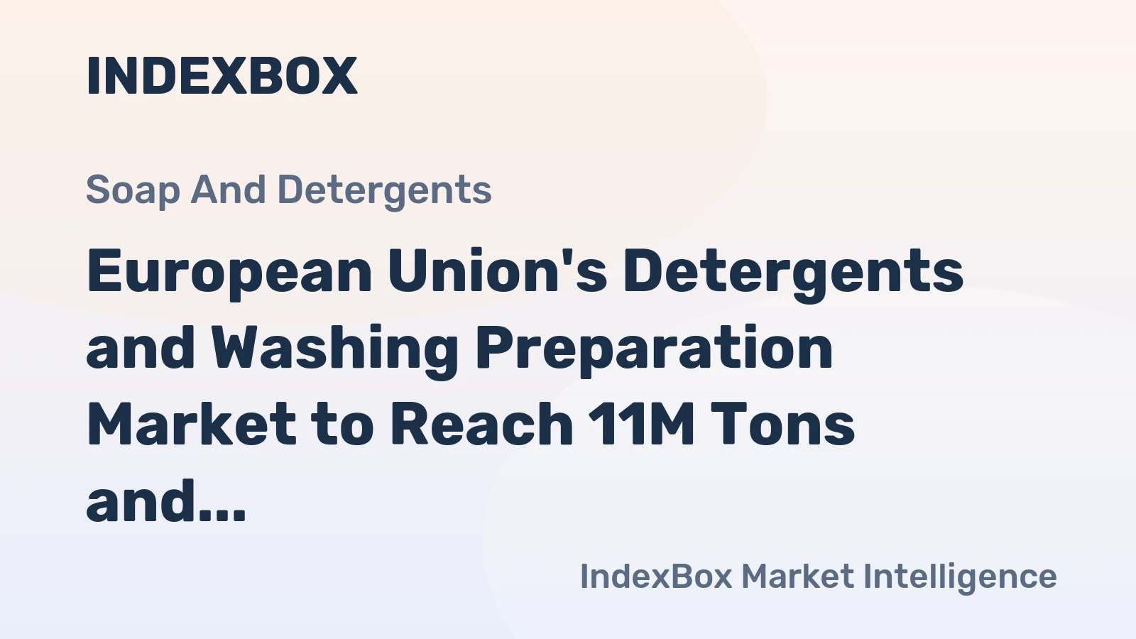 European Union's Detergents and Washing Preparation Market to Reach 11M Tons and $22.4B by 2035