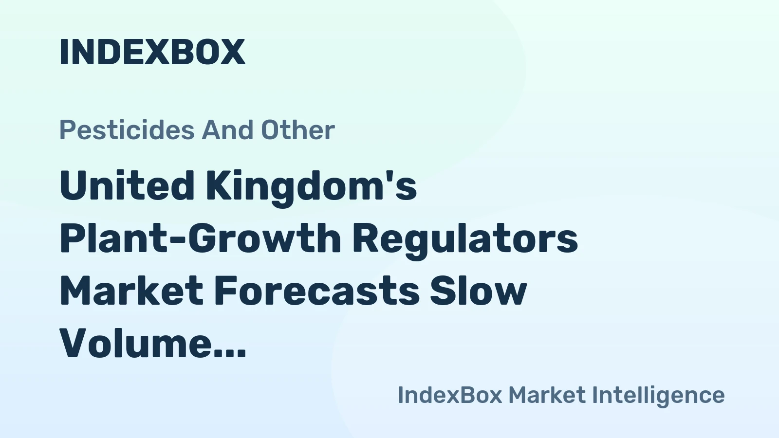United Kingdom's Plant-Growth Regulators Market Forecasts Slow Volume Growth at +0.3% CAGR Through 2035