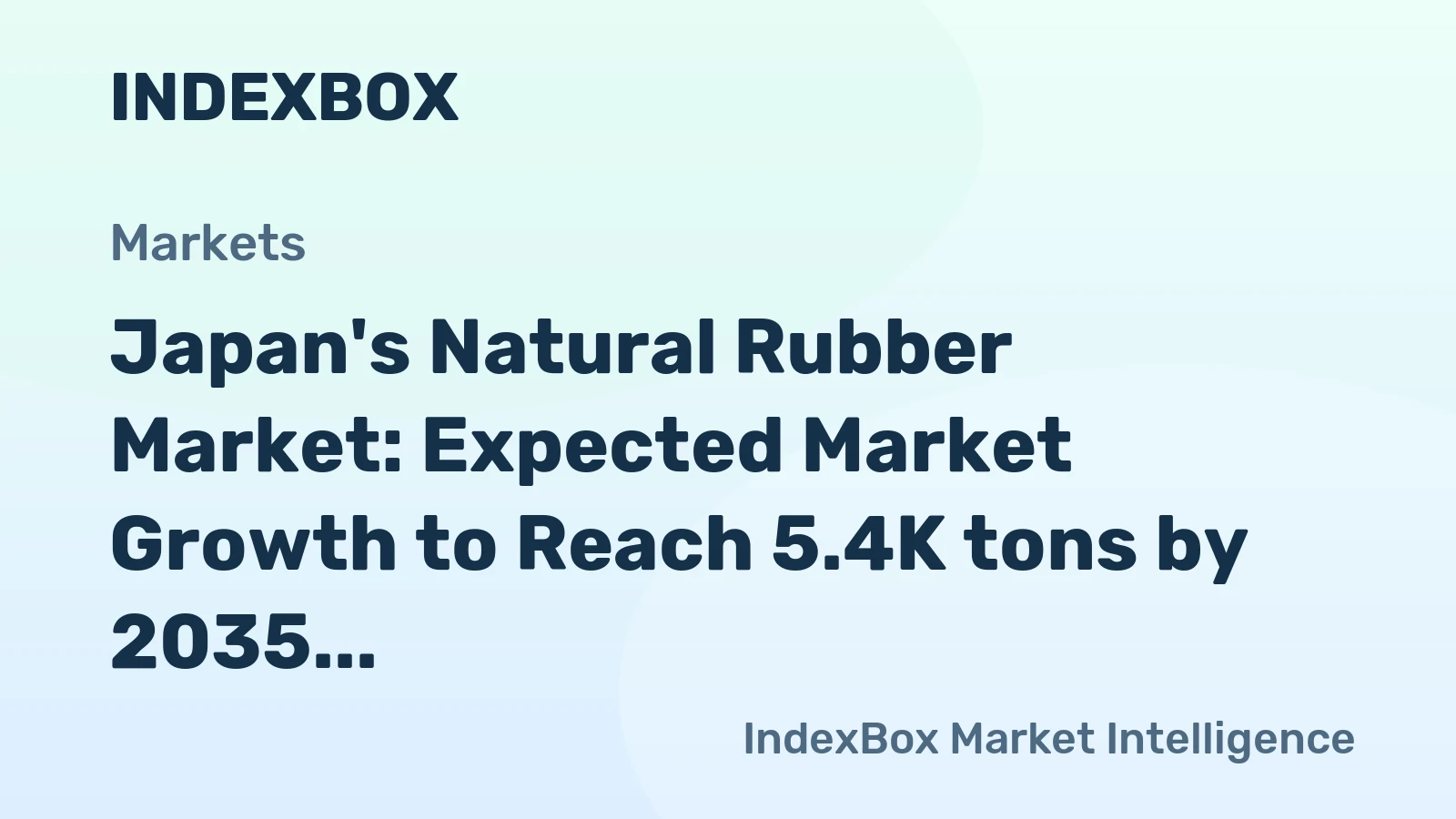 Japan's Natural Rubber Market: Expected Market Growth to Reach 5.4K tons by 2035