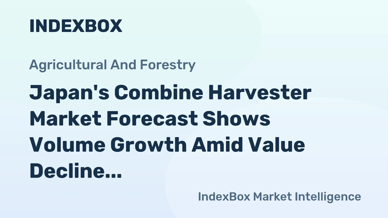 Japan's Combine Harvester Market Forecast Shows Volume Growth Amid Value Decline