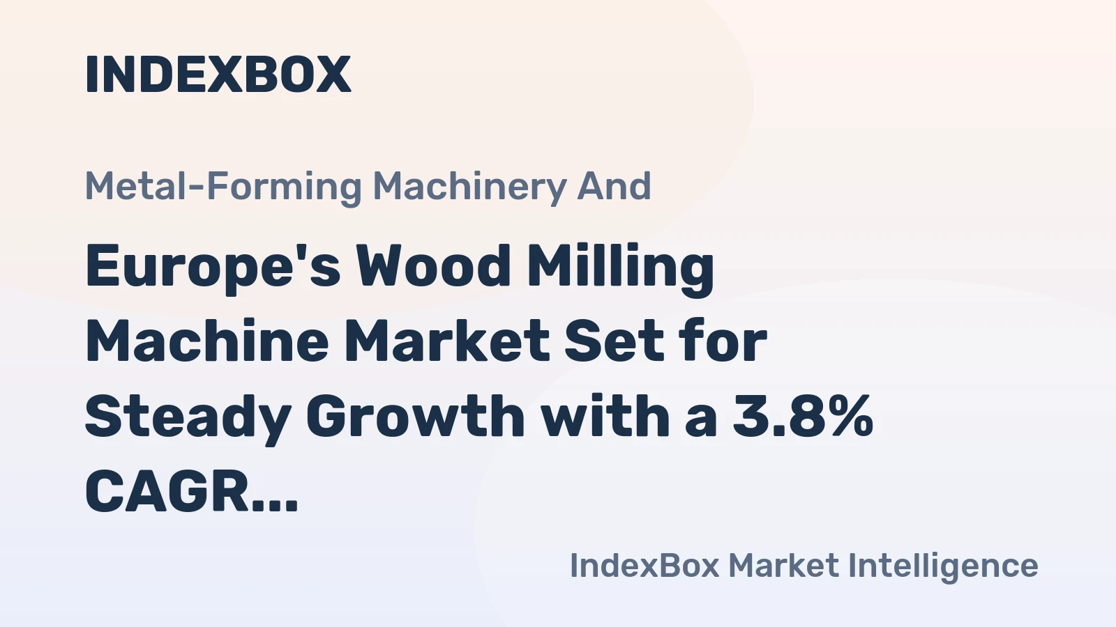 Europe's Wood Milling Machine Market Set for Steady Growth with a 3.8% CAGR in Value