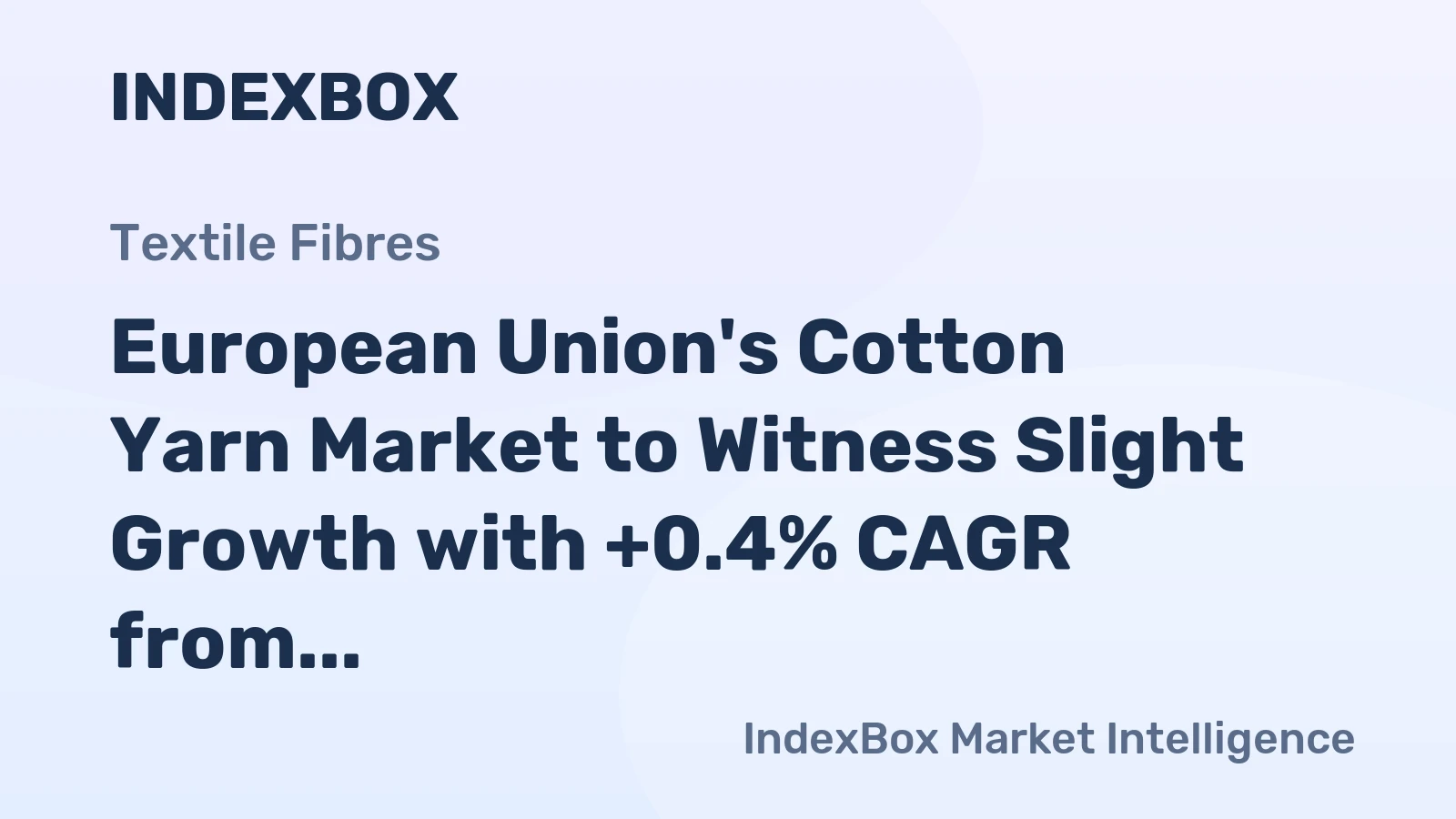 European Union's Cotton Yarn Market to Witness Slight Growth with +0.4% CAGR from 2024-2035