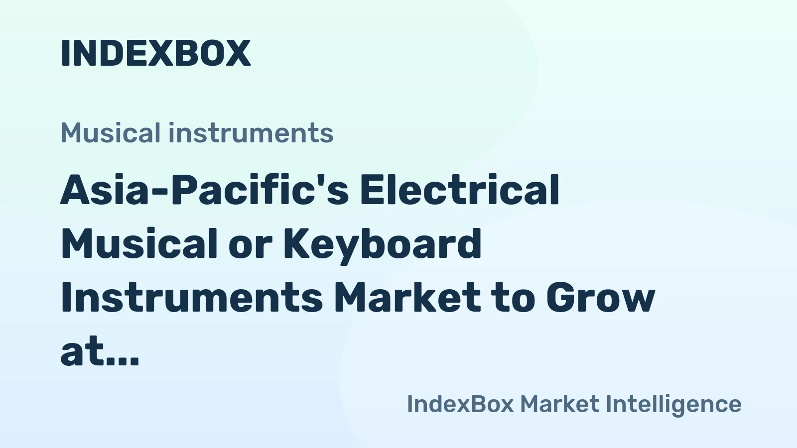 Asia-Pacific's Electrical Musical or Keyboard Instruments Market to Grow at CAGR of +7.7% from 2024 to 2035, Reaching 15M Units