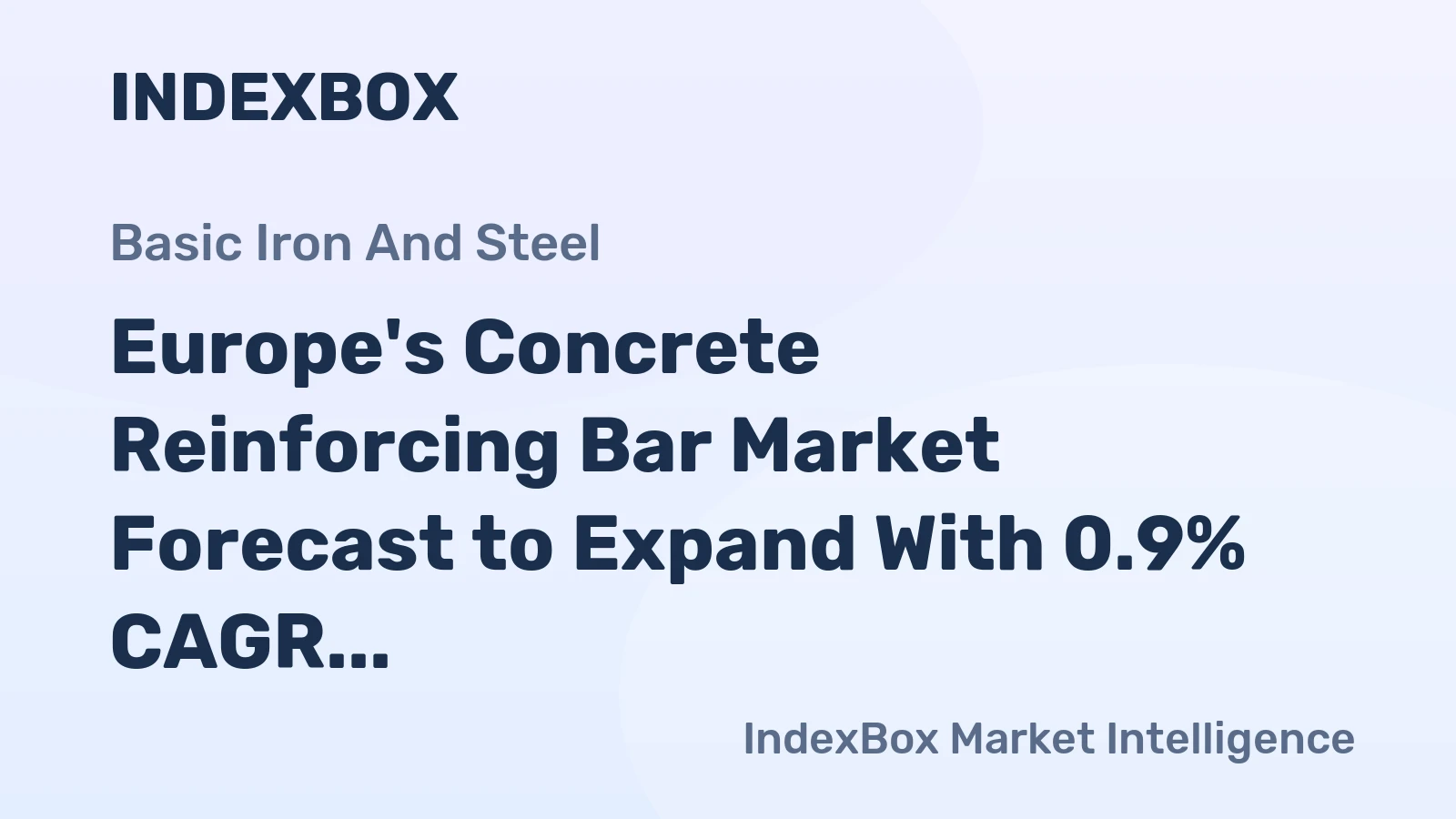 Europe's Concrete Reinforcing Bar Market Forecast to Expand With 0.9% CAGR Through 2035