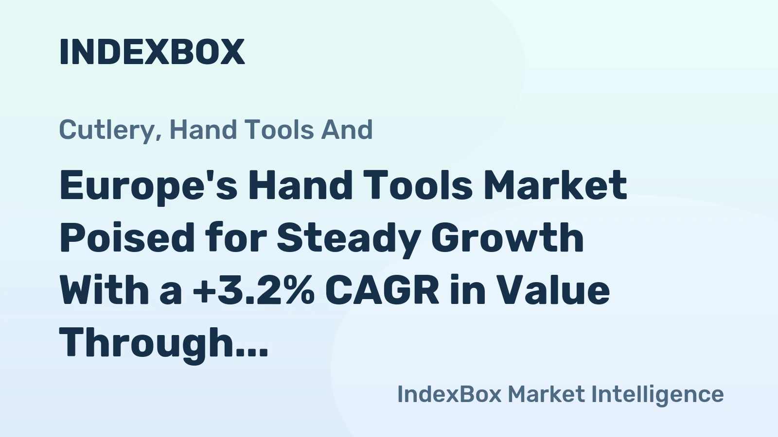 Europe's Hand Tools Market Poised for Steady Growth With a +3.2% CAGR in Value Through 2035