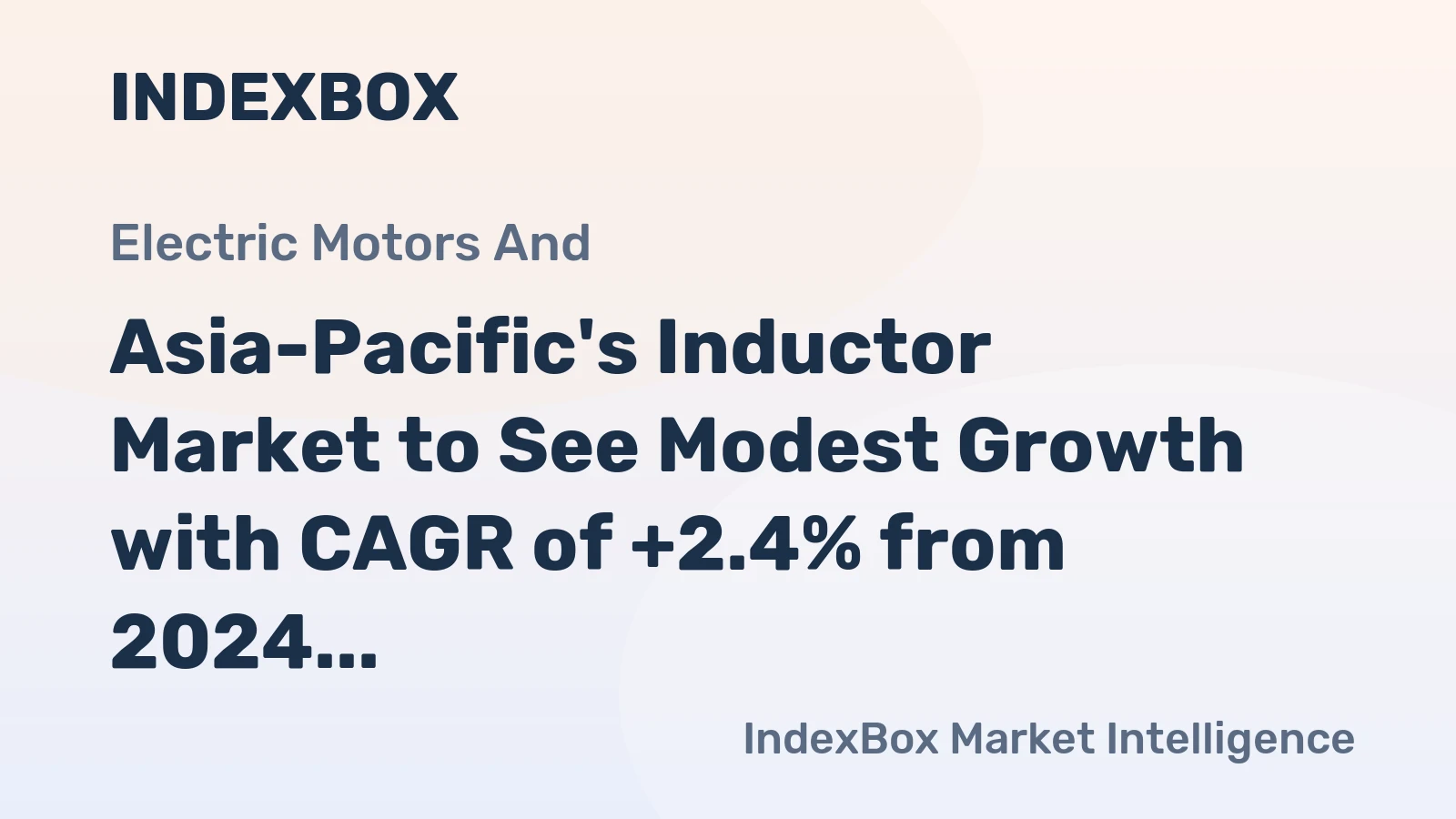 Asia-Pacific's Inductor Market to See Modest Growth with CAGR of +2.4% from 2024 to 2035