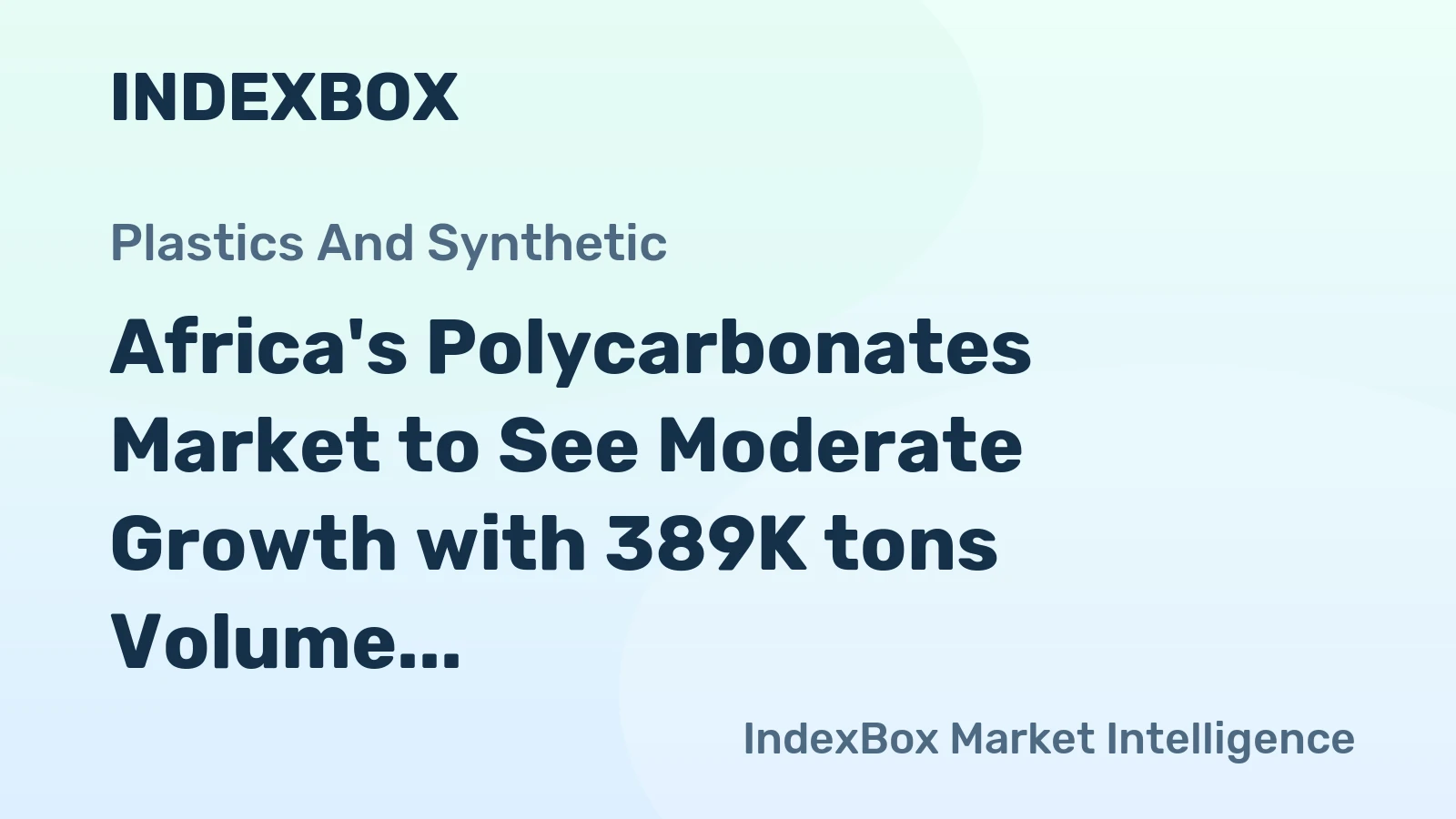 Africa's Polycarbonates Market to See Moderate Growth with 389K tons Volume and $924M Value by 2035