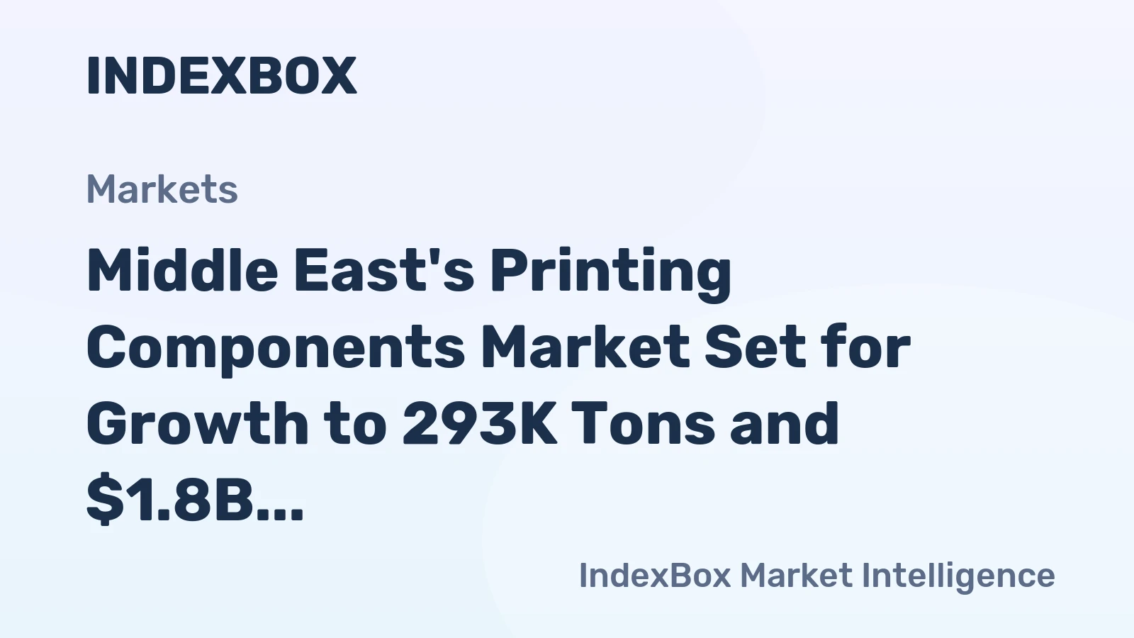Middle East's Printing Components Market Set for Growth to 293K Tons and $1.8B
