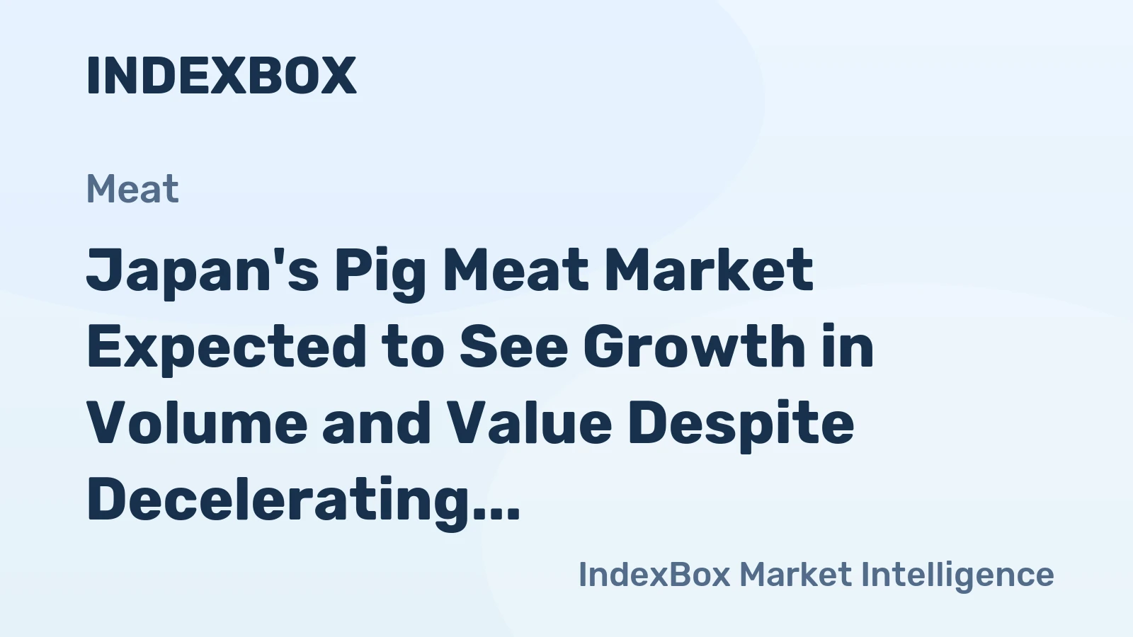 Japan's Pig Meat Market Expected to See Growth in Volume and Value Despite Decelerating Performance