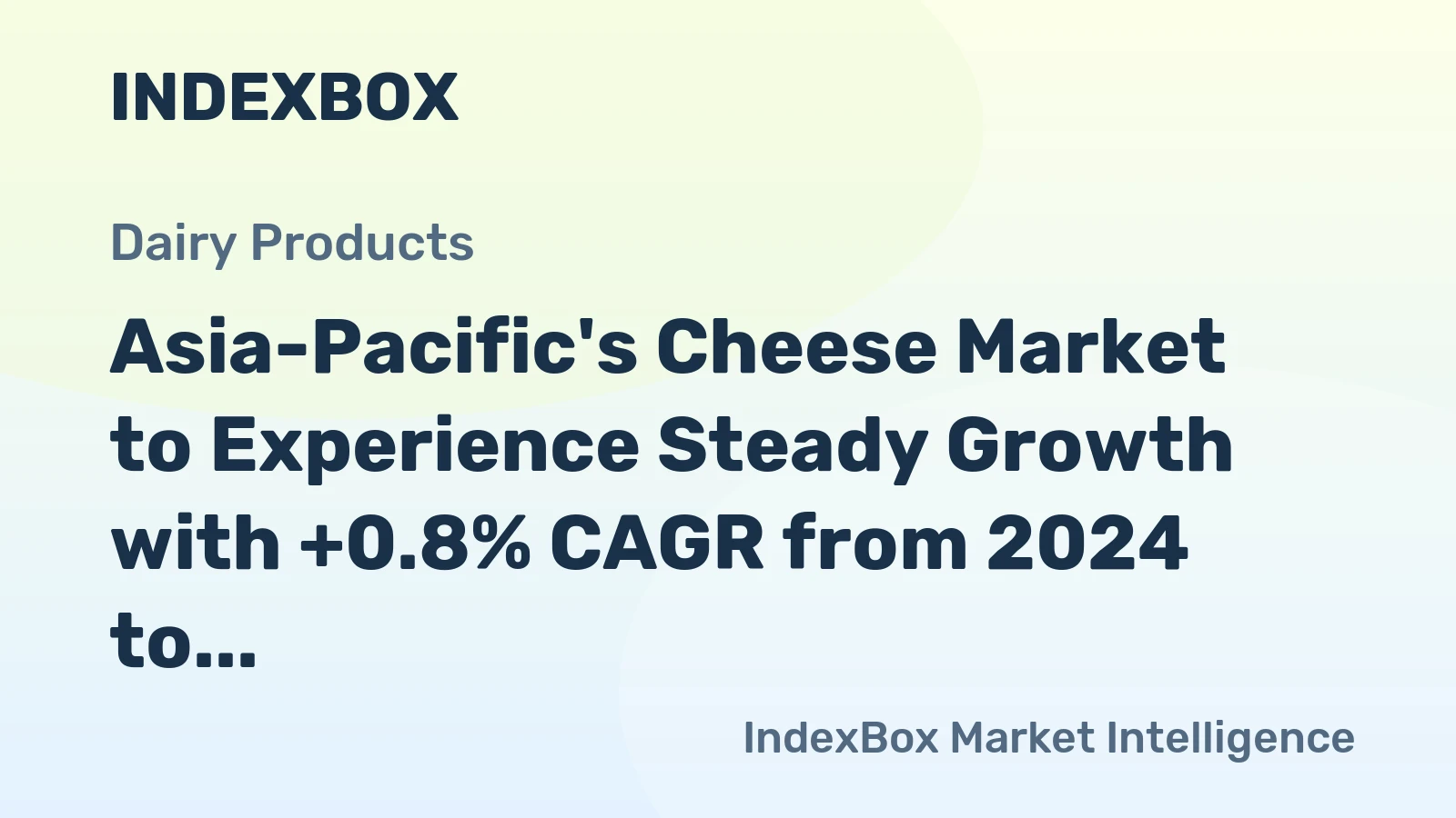 Asia-Pacific's Cheese Market to Experience Steady Growth with +0.8% CAGR from 2024 to 2035