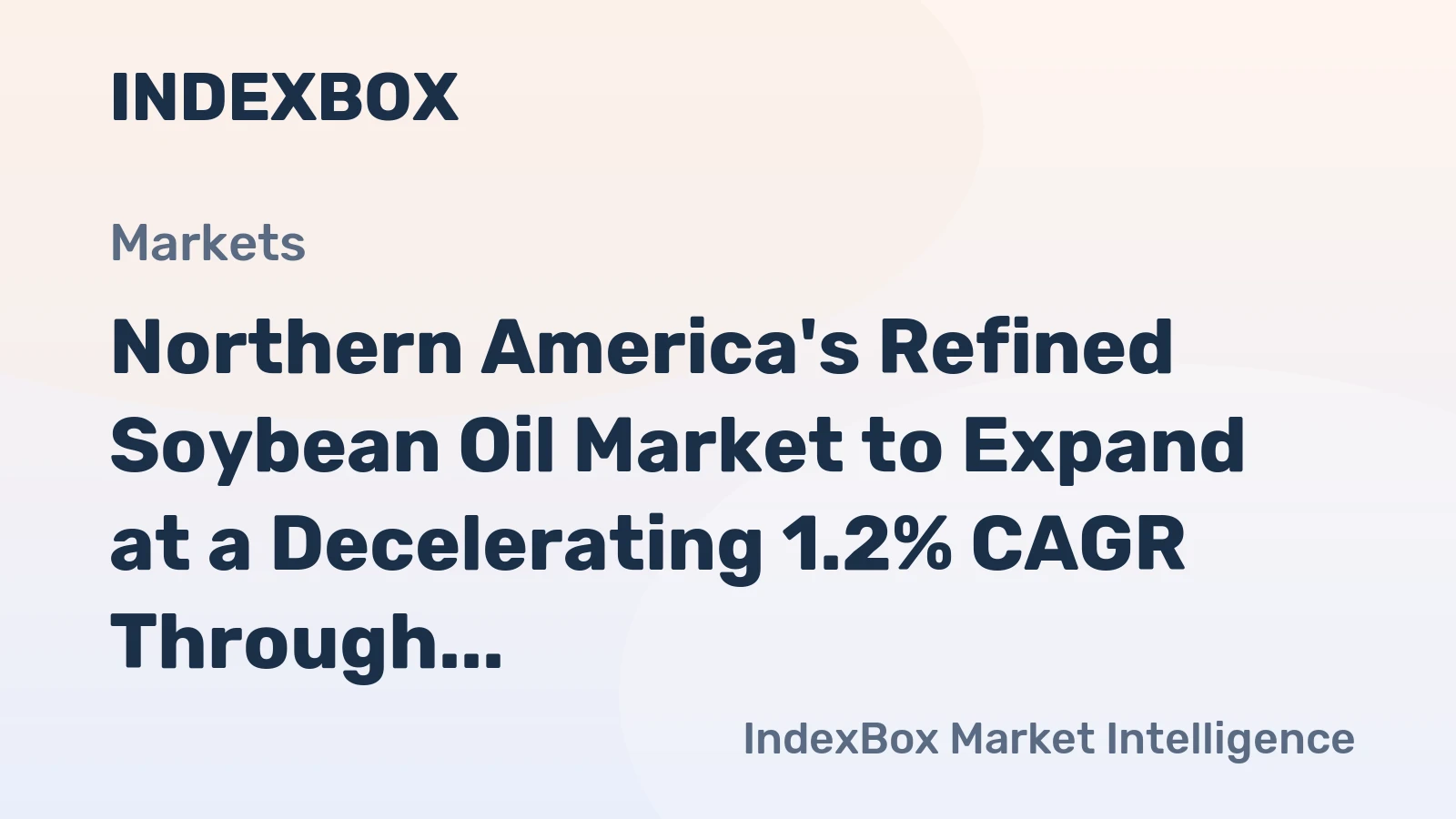 Northern America's Refined Soybean Oil Market to Expand at a Decelerating 1.2% CAGR Through 2035