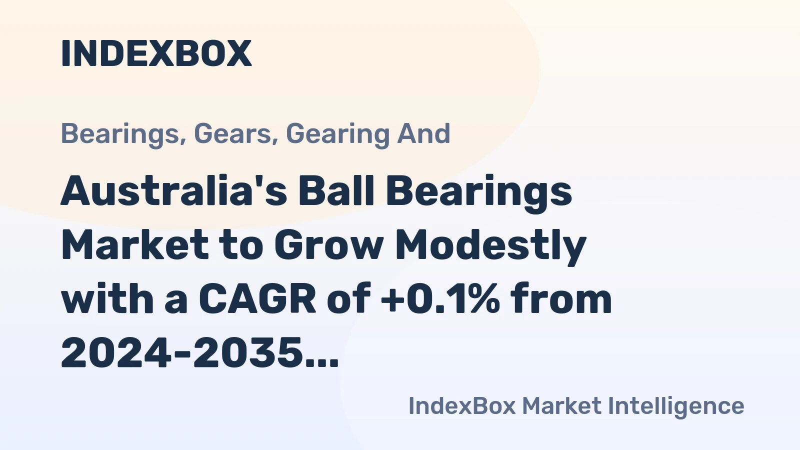 Australia's Ball Bearings Market to Grow Modestly with a CAGR of +0.1% from 2024-2035