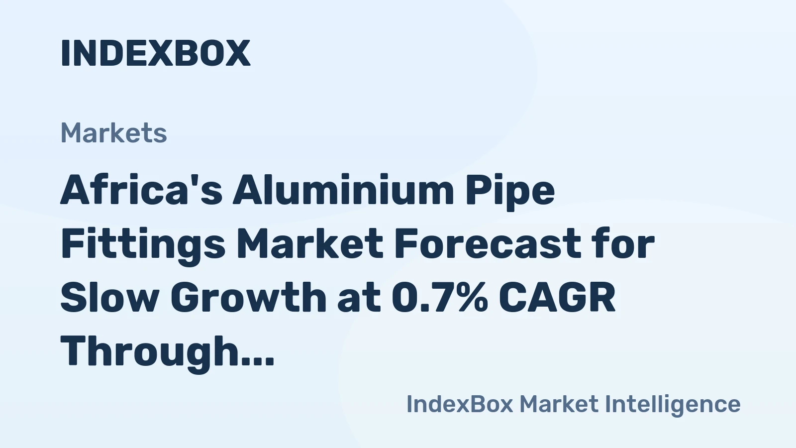 Africa's Aluminium Pipe Fittings Market Forecast for Slow Growth at 0.7% CAGR Through 2035