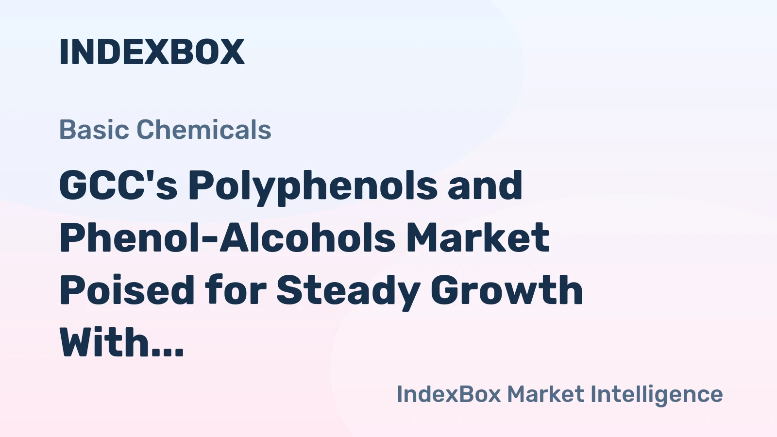 GCC's Polyphenols and Phenol-Alcohols Market Poised for Steady Growth With a +4.8% CAGR Value Forecast