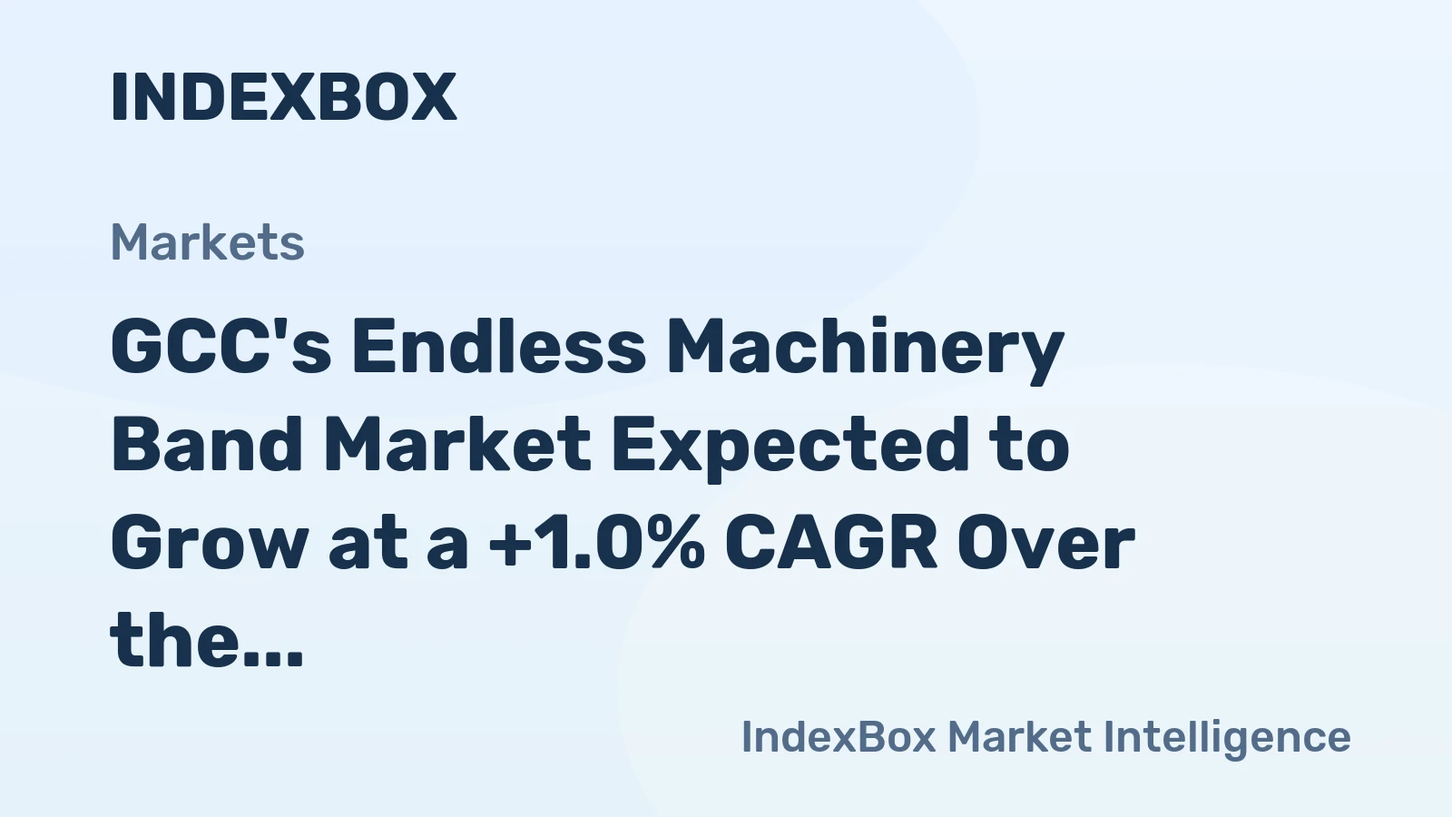 GCC's Endless Machinery Band Market Expected to Grow at a +1.0% CAGR Over the Next Decade