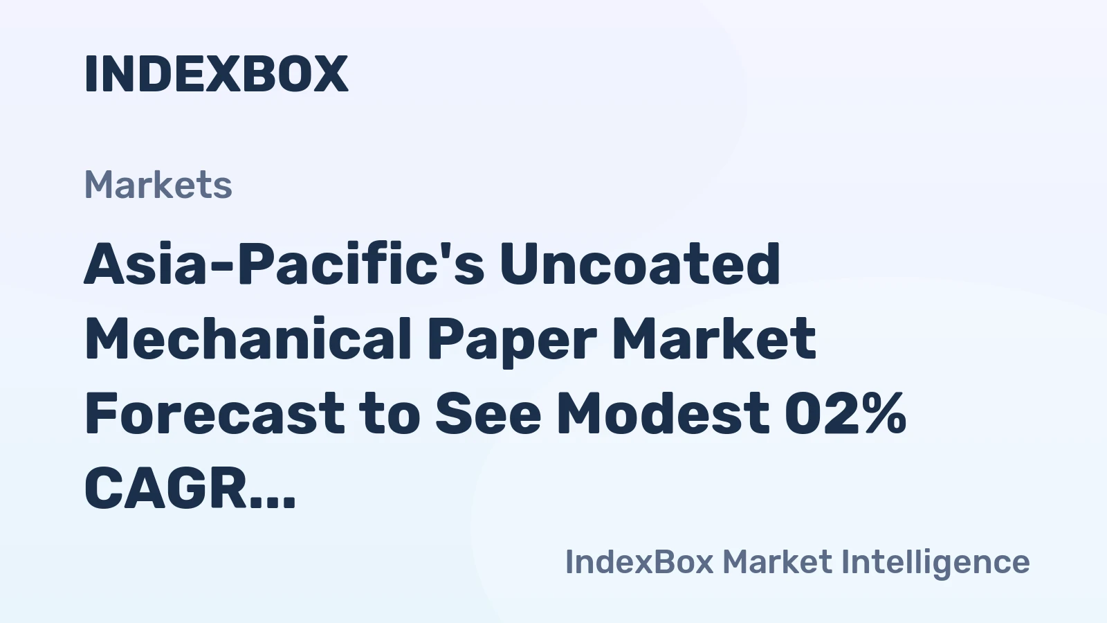 Asia-Pacific's Uncoated Mechanical Paper Market Forecast to See Modest 02% CAGR Growth Through 2035