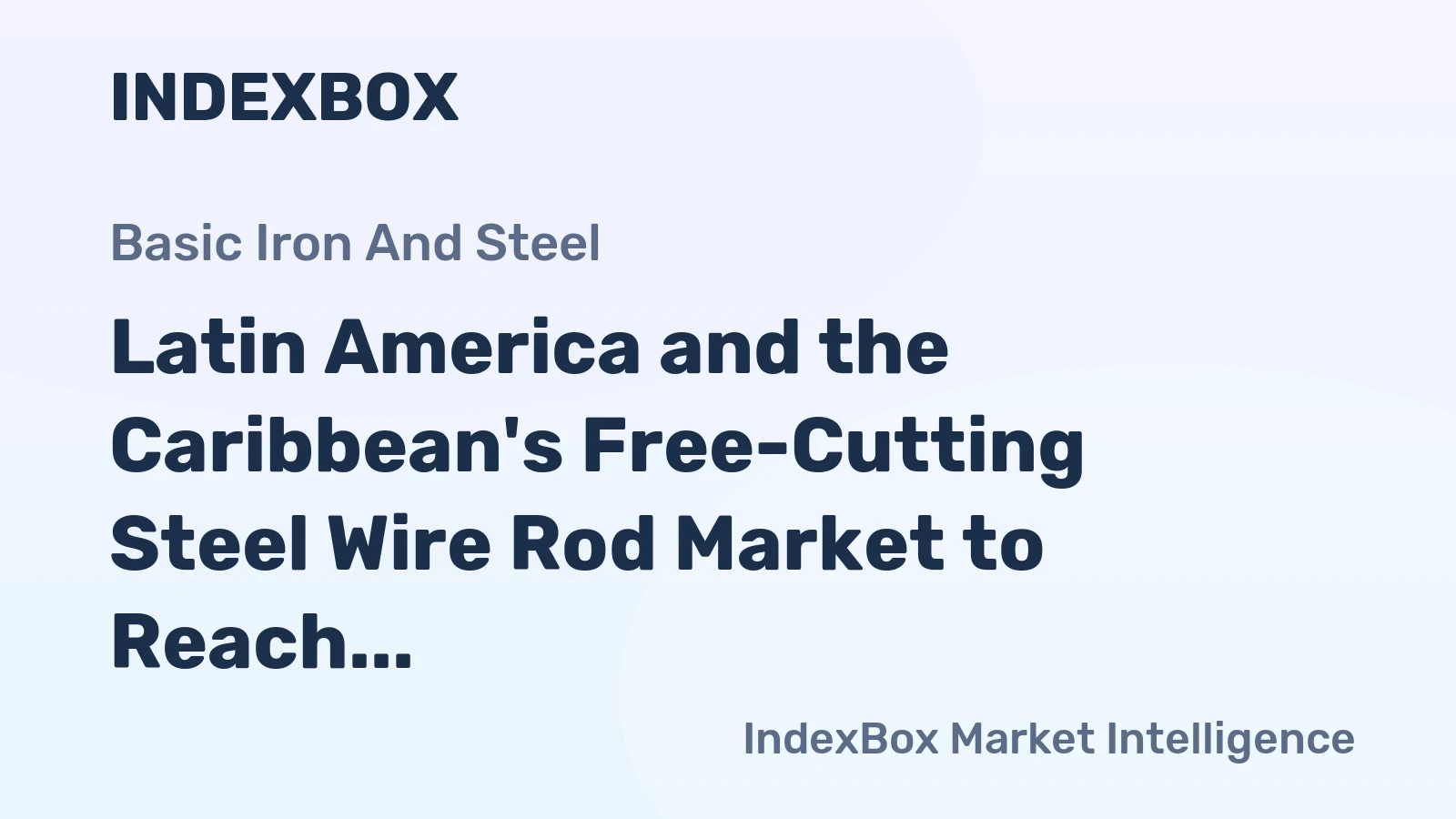 Latin America and the Caribbean's Free-Cutting Steel Wire Rod Market to Reach 186K Tons and $213M by 2035