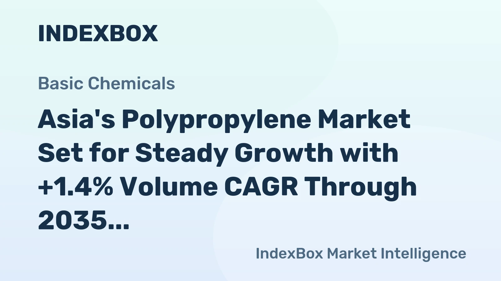 Asia's Polypropylene Market Set for Steady Growth with +1.4% Volume CAGR Through 2035