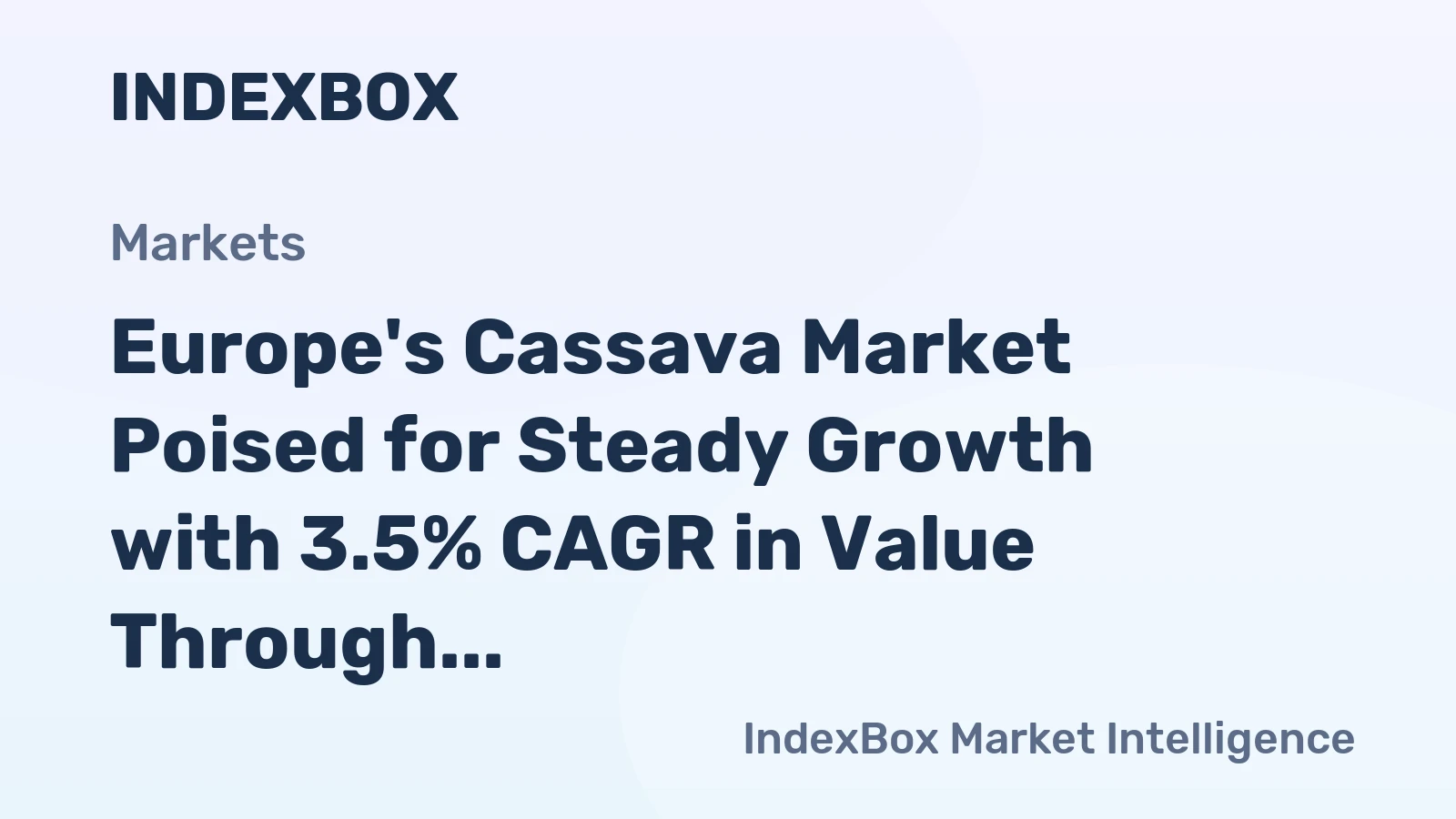 Europe's Cassava Market Poised for Steady Growth with 3.5% CAGR in Value Through 2035