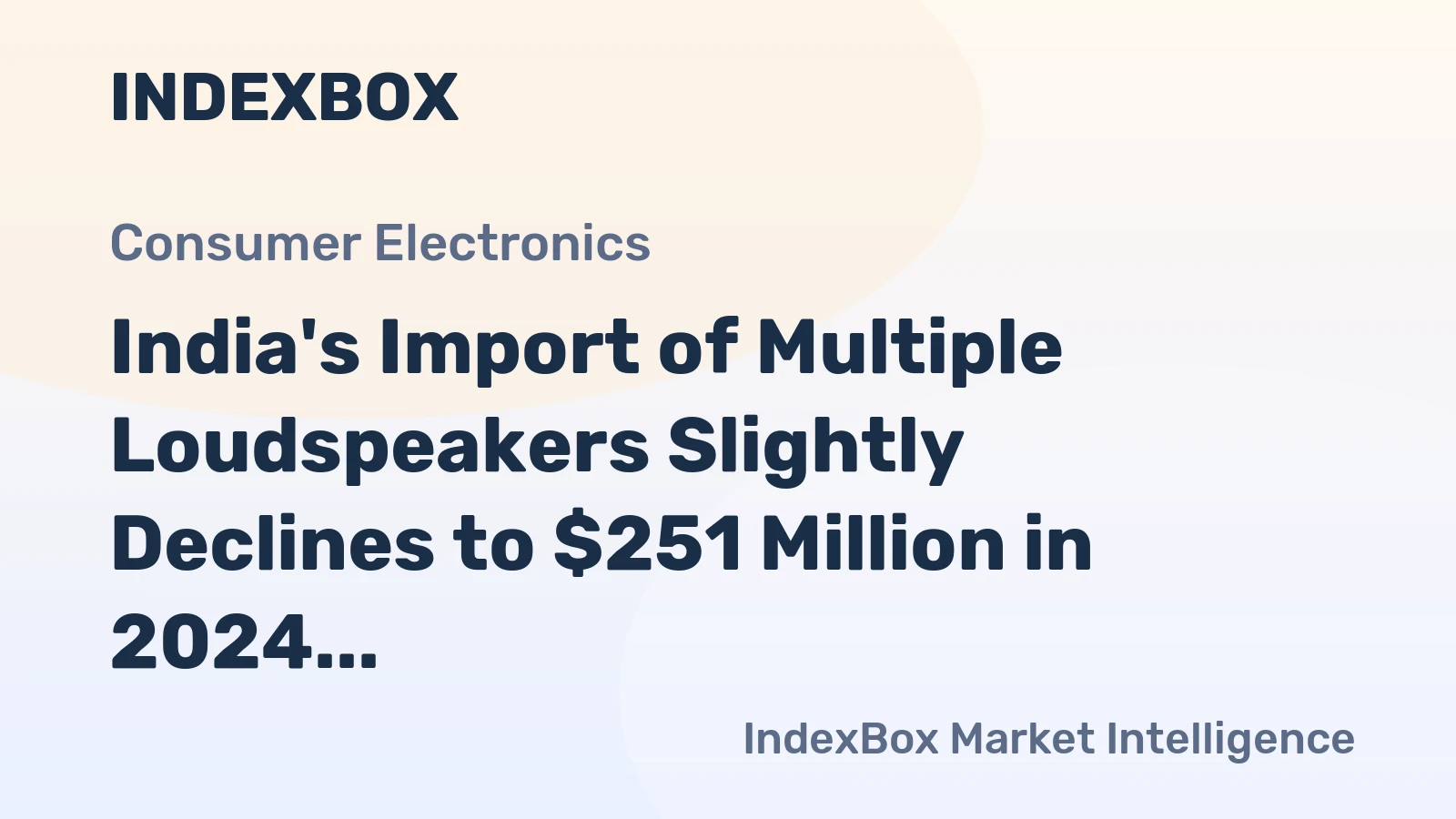 India's Import of Multiple Loudspeakers Slightly Declines to $251 Million in 2024