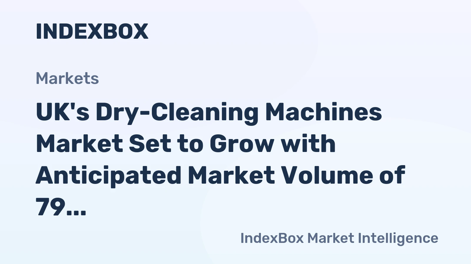 UK's Dry-Cleaning Machines Market Set to Grow with Anticipated Market Volume of 79 Units and Value of $3.2M by 2035