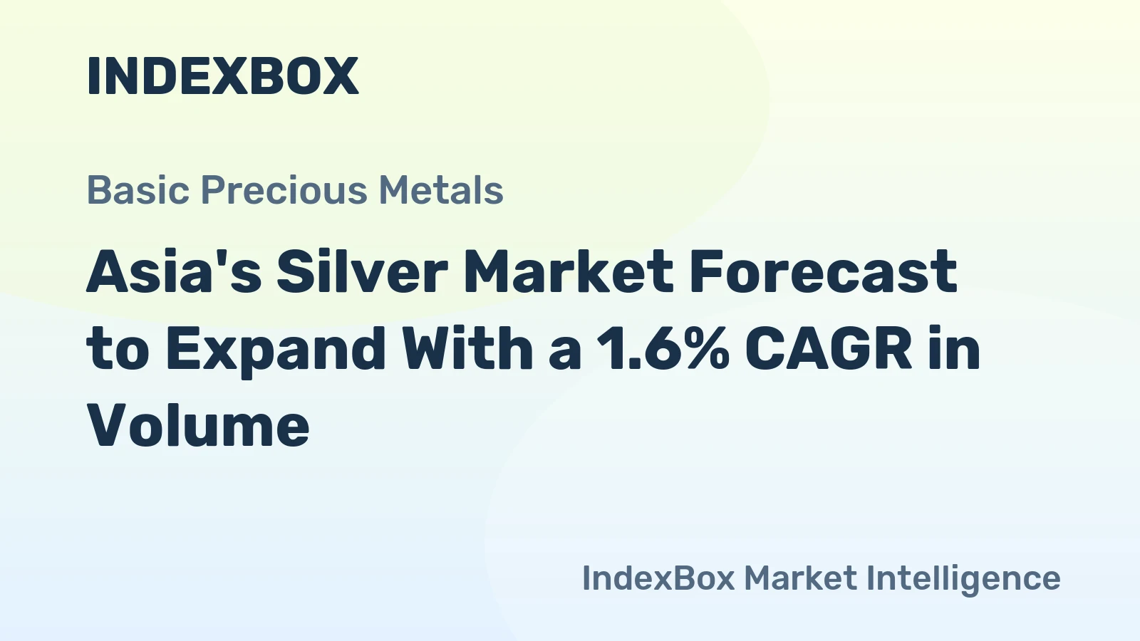 Asia's Silver Market Forecast to Expand With a 1.6% CAGR in Volume