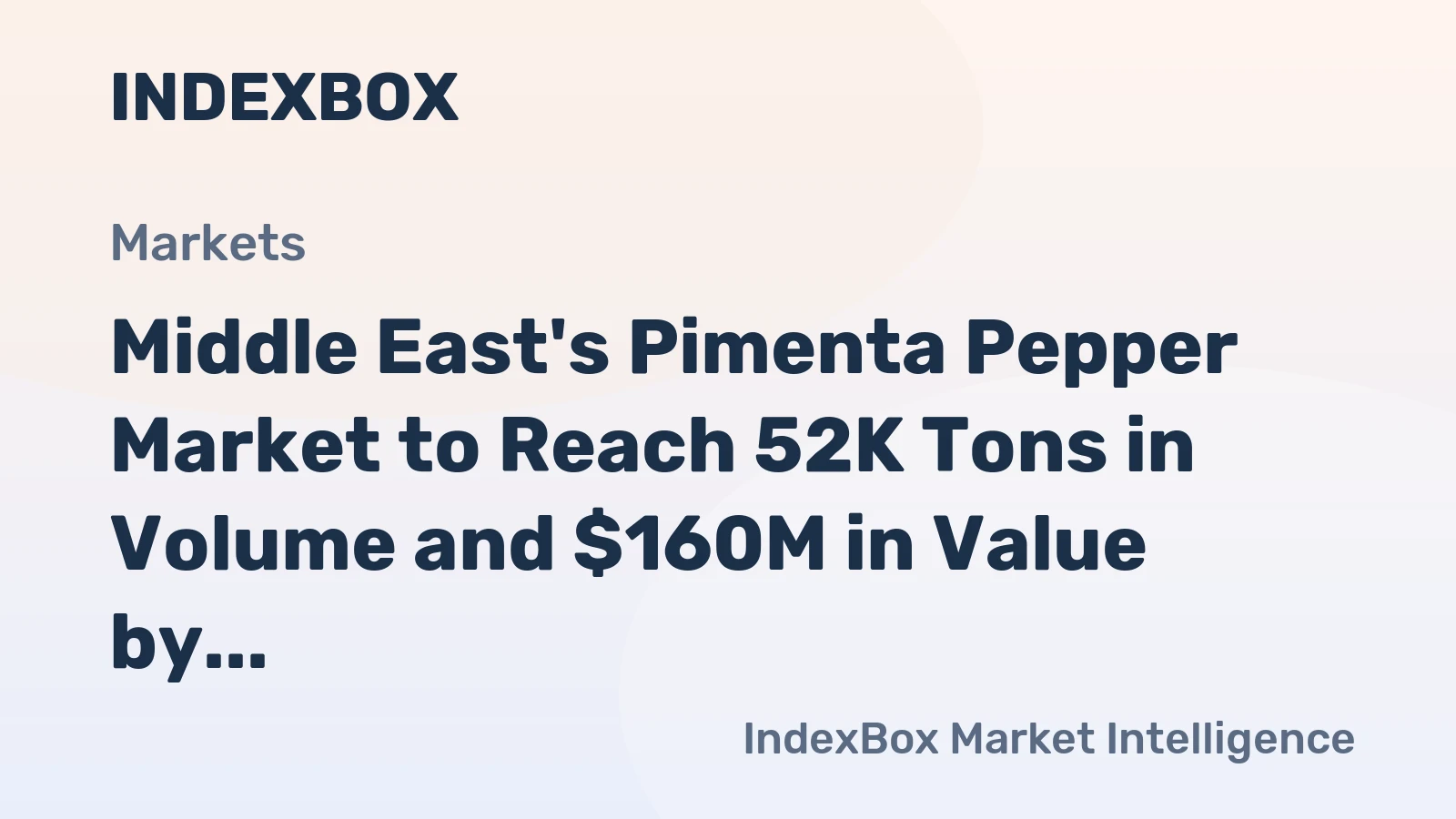 Middle East's Pimenta Pepper Market to Reach 52K Tons in Volume and $160M in Value by 2035