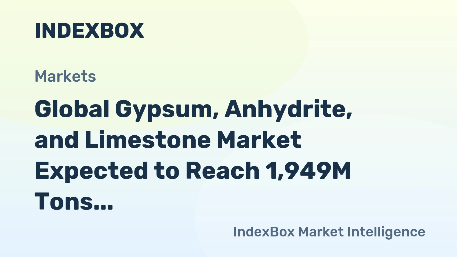 Global Gypsum, Anhydrite, and Limestone Market Expected to Reach 1,949M Tons and $106.1B by 2035