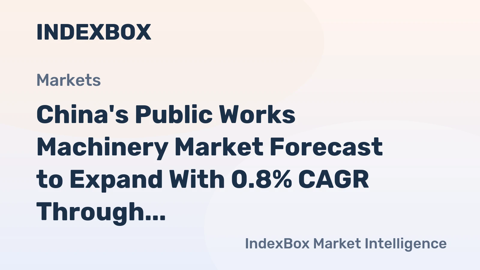 China's Public Works Machinery Market Forecast to Expand With 0.8% CAGR Through 2035