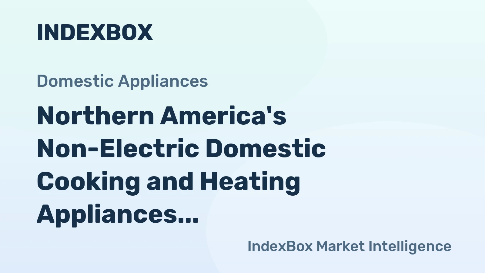 Northern America's Non-Electric Domestic Cooking and Heating Appliances Market to Reach 38M Units and $4B by 2035