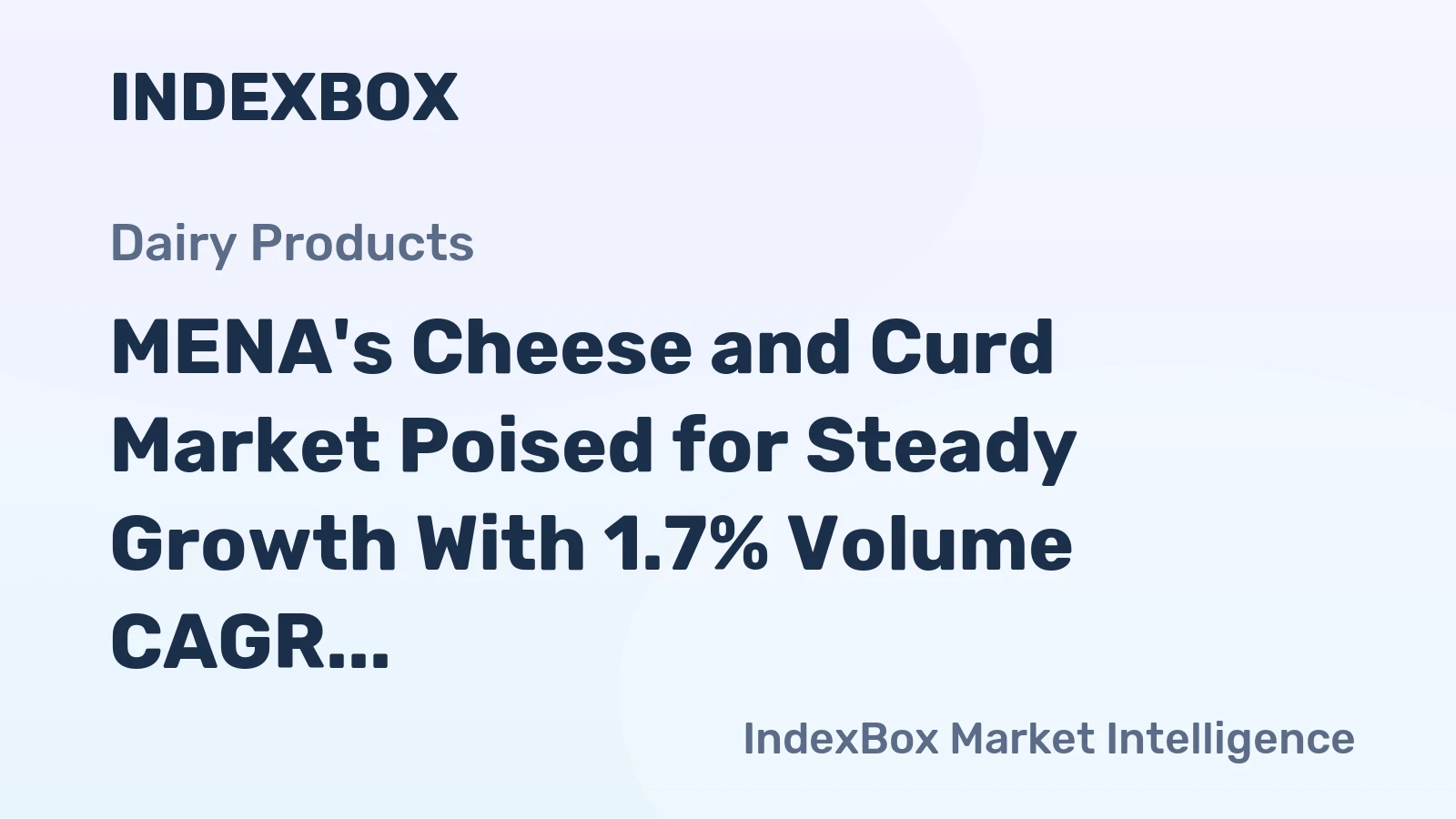 MENA's Cheese and Curd Market Poised for Steady Growth With 1.7% Volume CAGR Through 2035