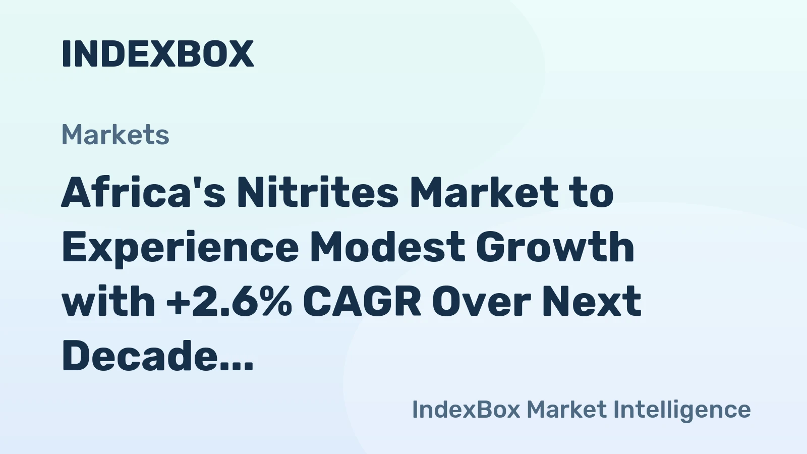 Africa's Nitrites Market to Experience Modest Growth with +2.6% CAGR Over Next Decade