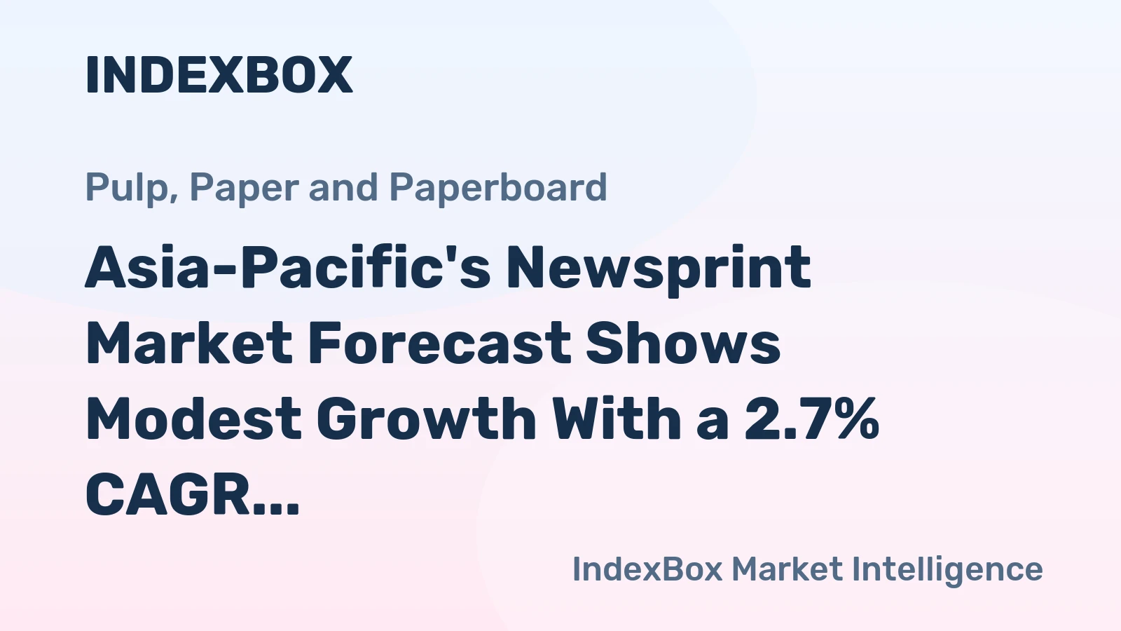 Asia-Pacific's Newsprint Market Forecast Shows Modest Growth With a 2.7% CAGR in Value Through 2035