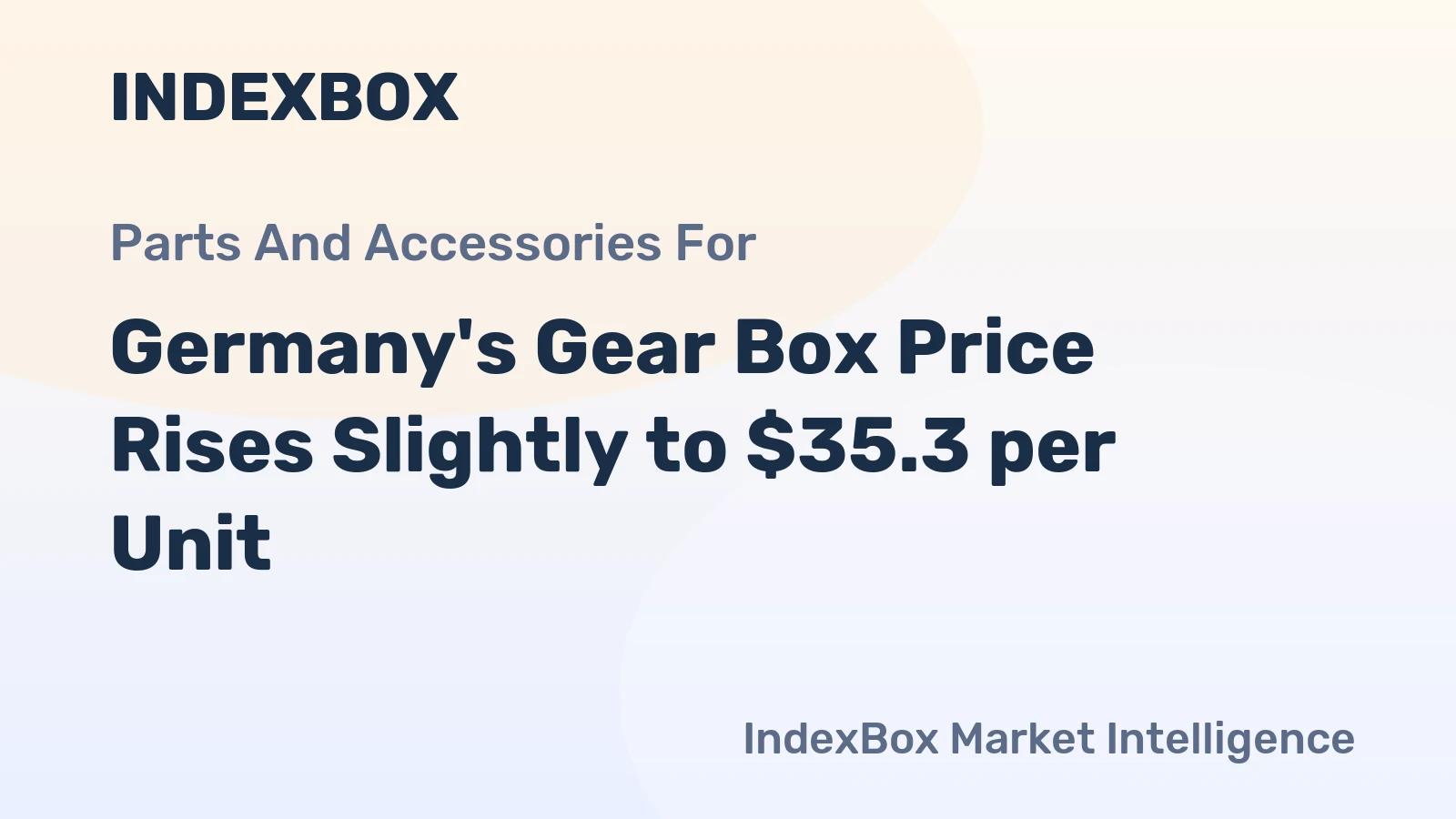 Germany's Gear Box Price Rises Slightly to $35.3 per Unit