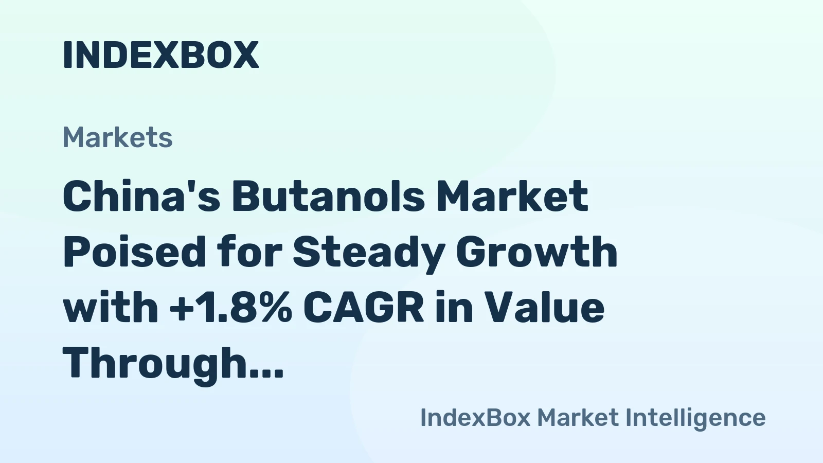 China's Butanols Market Poised for Steady Growth with +1.8% CAGR in Value Through 2035