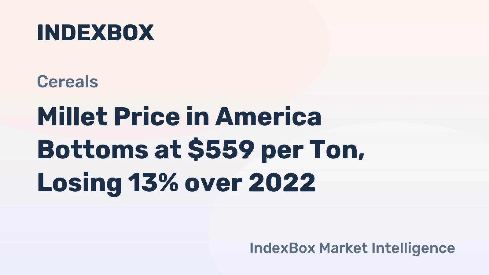 Millet Price in America Bottoms at $559 per Ton, Losing 13% over 2022