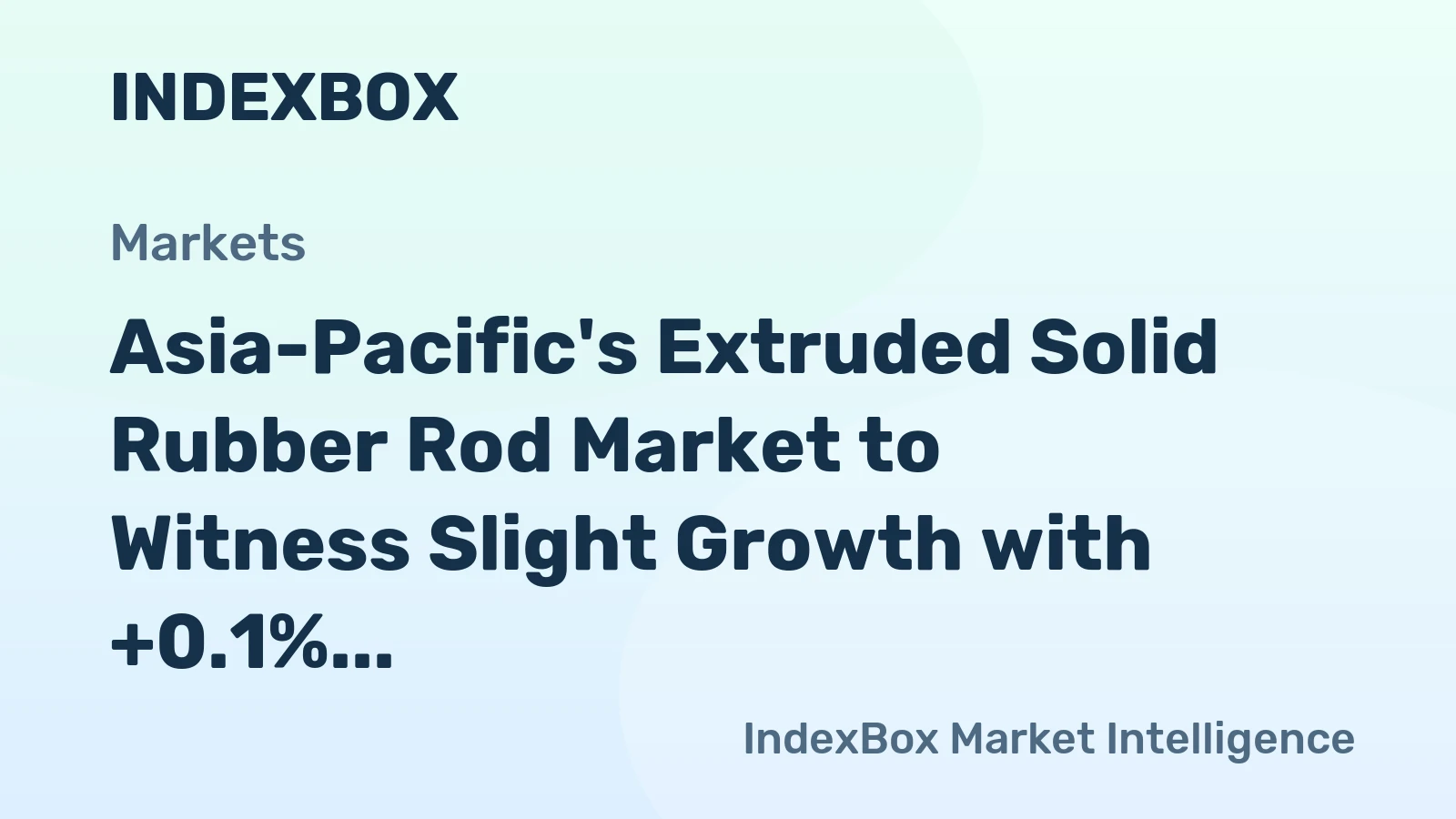 Asia-Pacific's Extruded Solid Rubber Rod Market to Witness Slight Growth with +0.1% CAGR