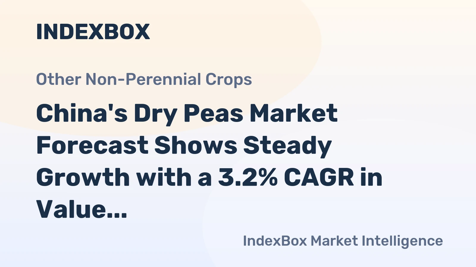 China's Dry Peas Market Forecast Shows Steady Growth with a 3.2% CAGR in Value Through 2035
