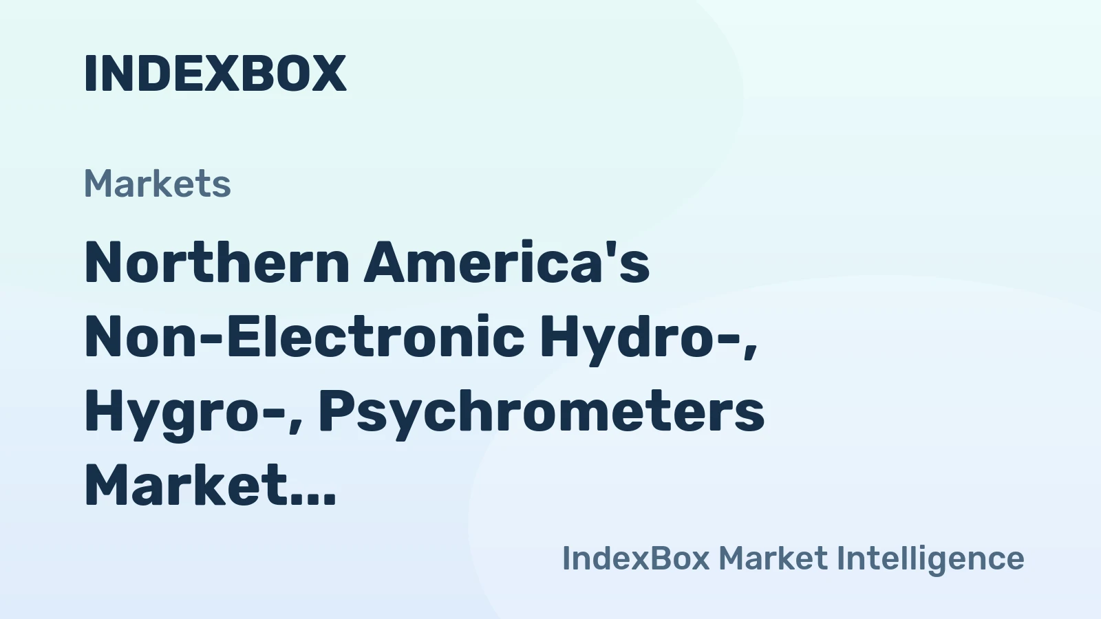 Northern America's Non-Electronic Hydro-, Hygro-, Psychrometers Market to Exhibit Steady Growth with a CAGR of +1.0% from 2024 to 2035