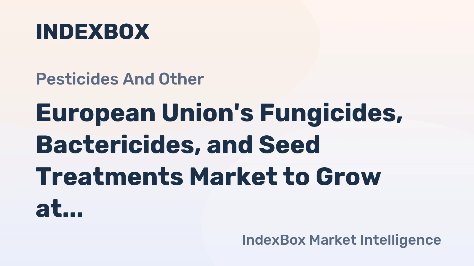 European Union's Fungicides, Bactericides, and Seed Treatments Market to Grow at a CAGR of +1.3% by 2035