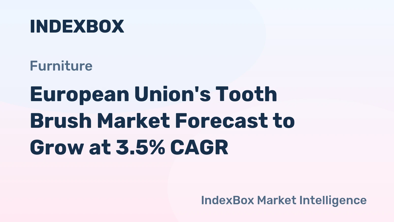 European Union's Tooth Brush Market Forecast to Grow at 3.5% CAGR