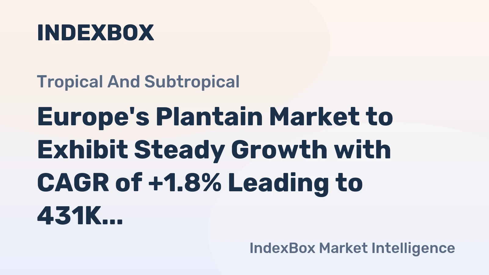Europe's Plantain Market to Exhibit Steady Growth with CAGR of +1.8% Leading to 431K Tons by 2035