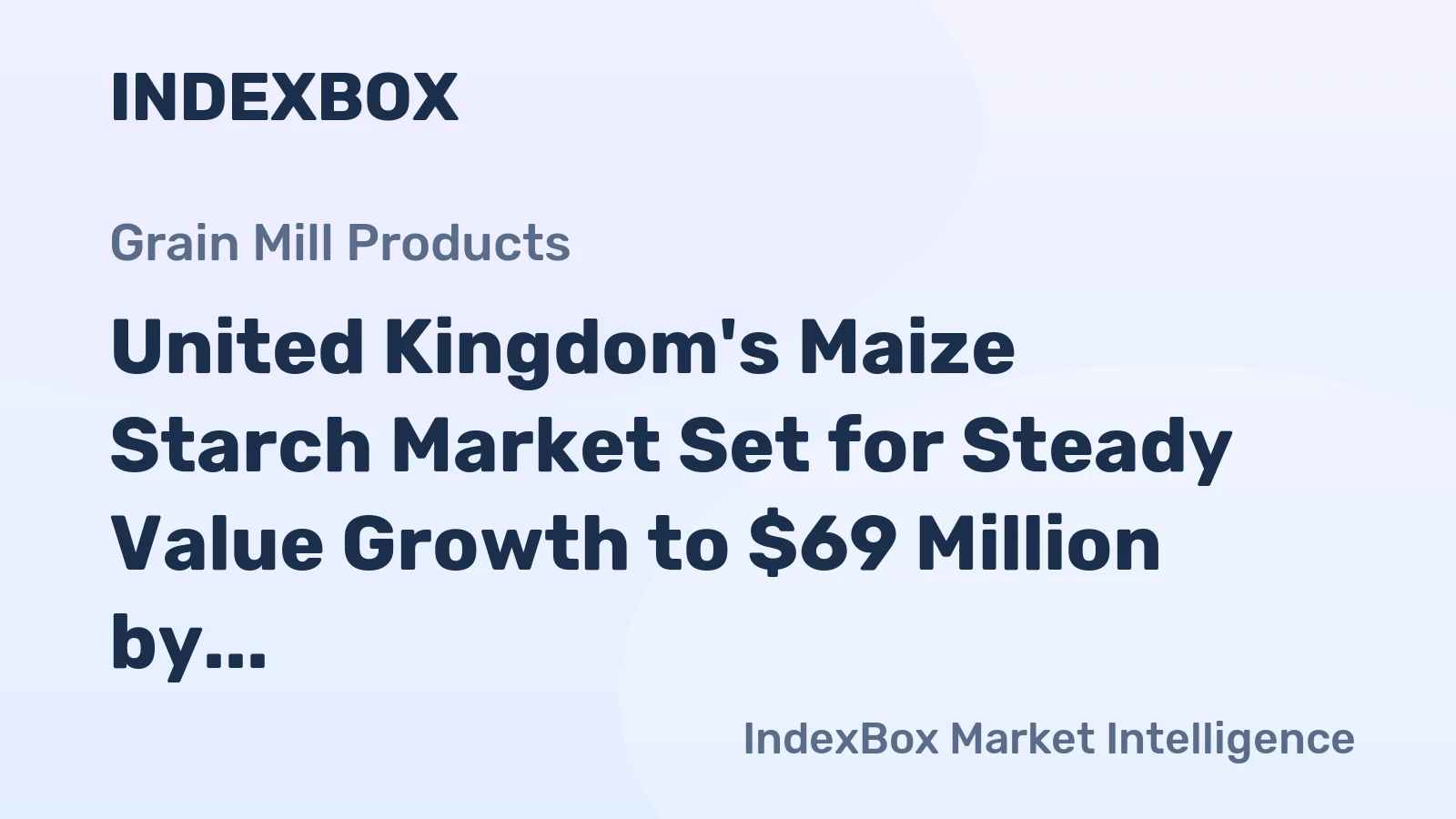 United Kingdom's Maize Starch Market Set for Steady Value Growth to $69 Million by 2035