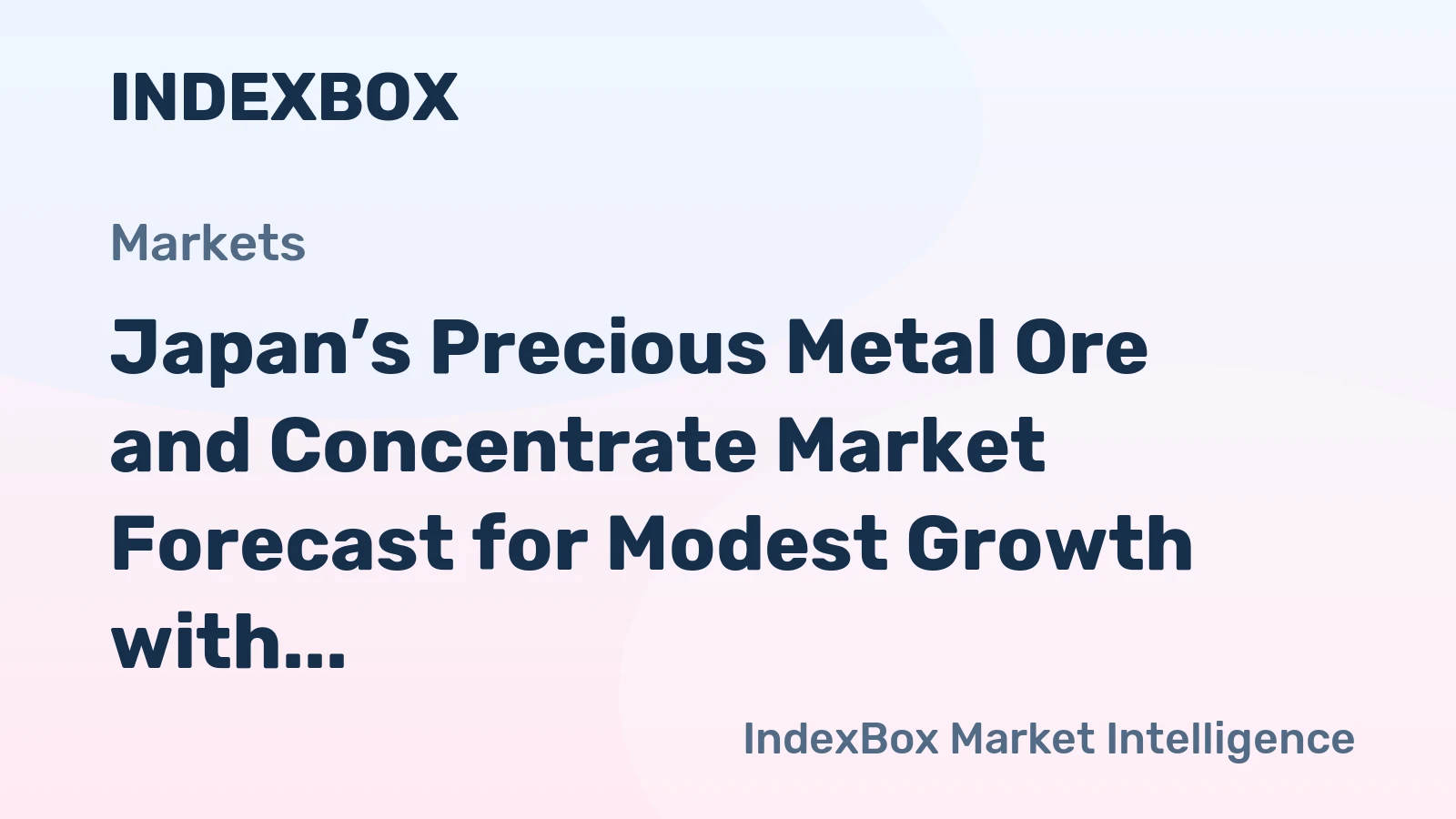 Japan’s Precious Metal Ore and Concentrate Market Forecast for Modest Growth with a 1.5% CAGR