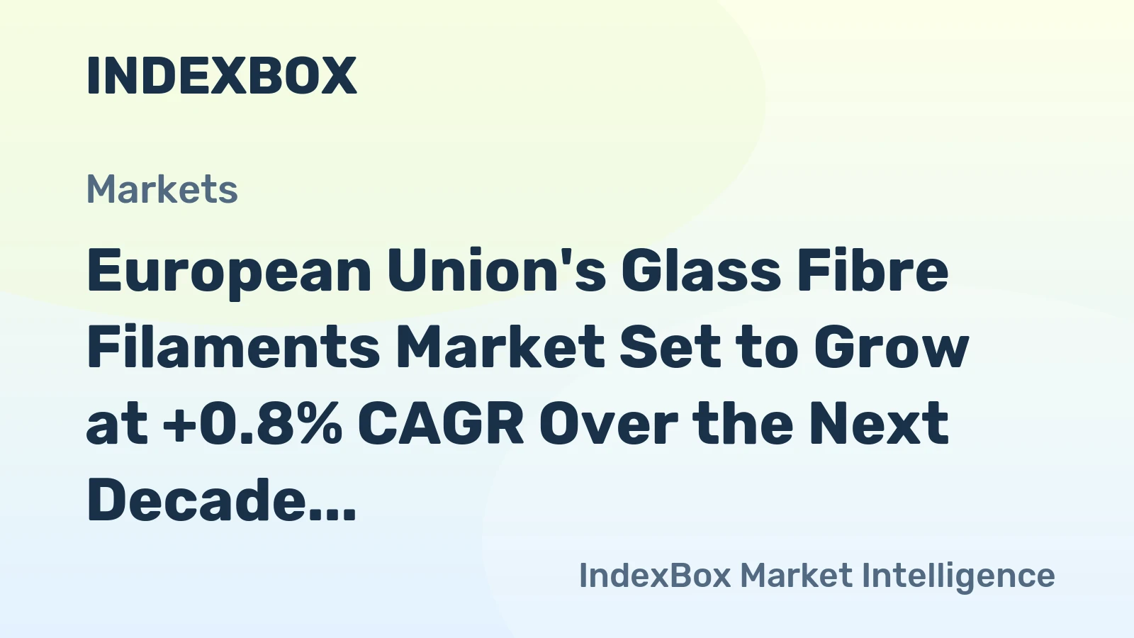 European Union's Glass Fibre Filaments Market Set to Grow at +0.8% CAGR Over the Next Decade