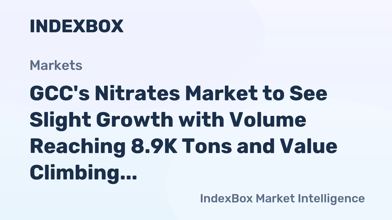 GCC's Nitrates Market to See Slight Growth with Volume Reaching 8.9K Tons and Value Climbing to $6.7M by 2035