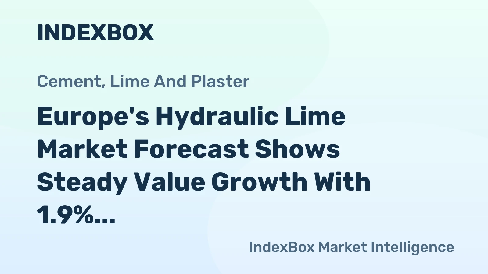 Europe's Hydraulic Lime Market Forecast Shows Steady Value Growth With 1.9% CAGR Through 2035