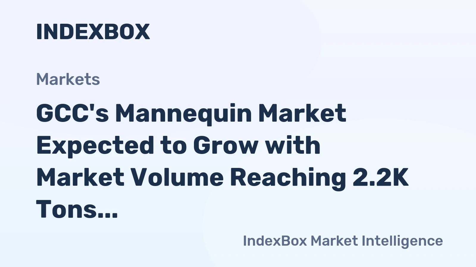 GCC's Mannequin Market Expected to Grow with Market Volume Reaching 2.2K Tons and Market Value Reaching $152M by 2035