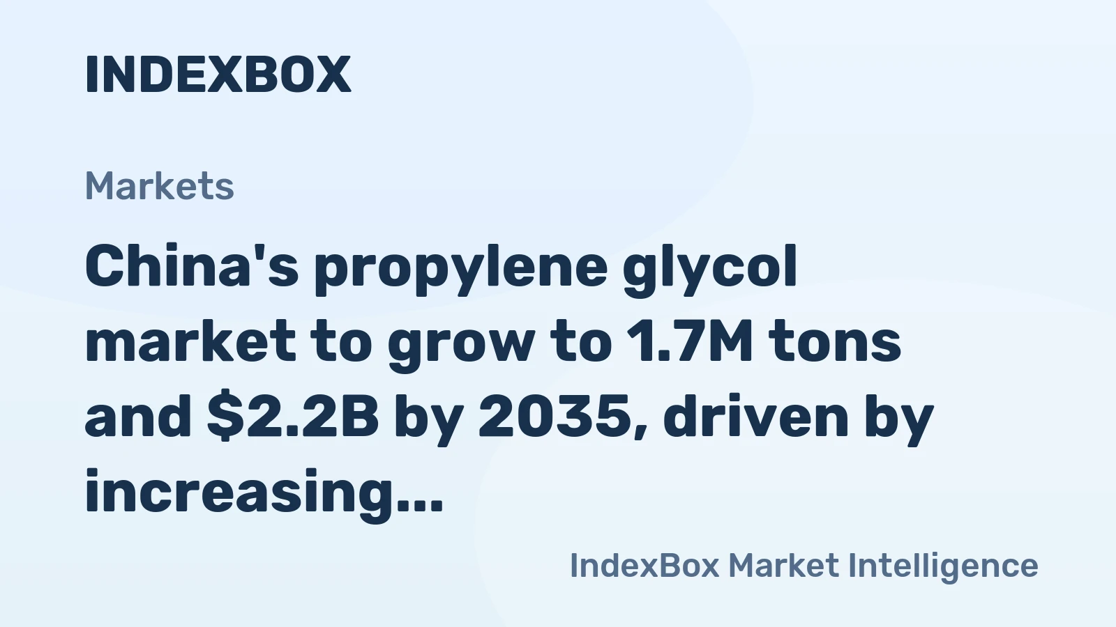 China's propylene glycol market to grow to 1.7M tons and $2.2B by 2035, driven by increasing demand.