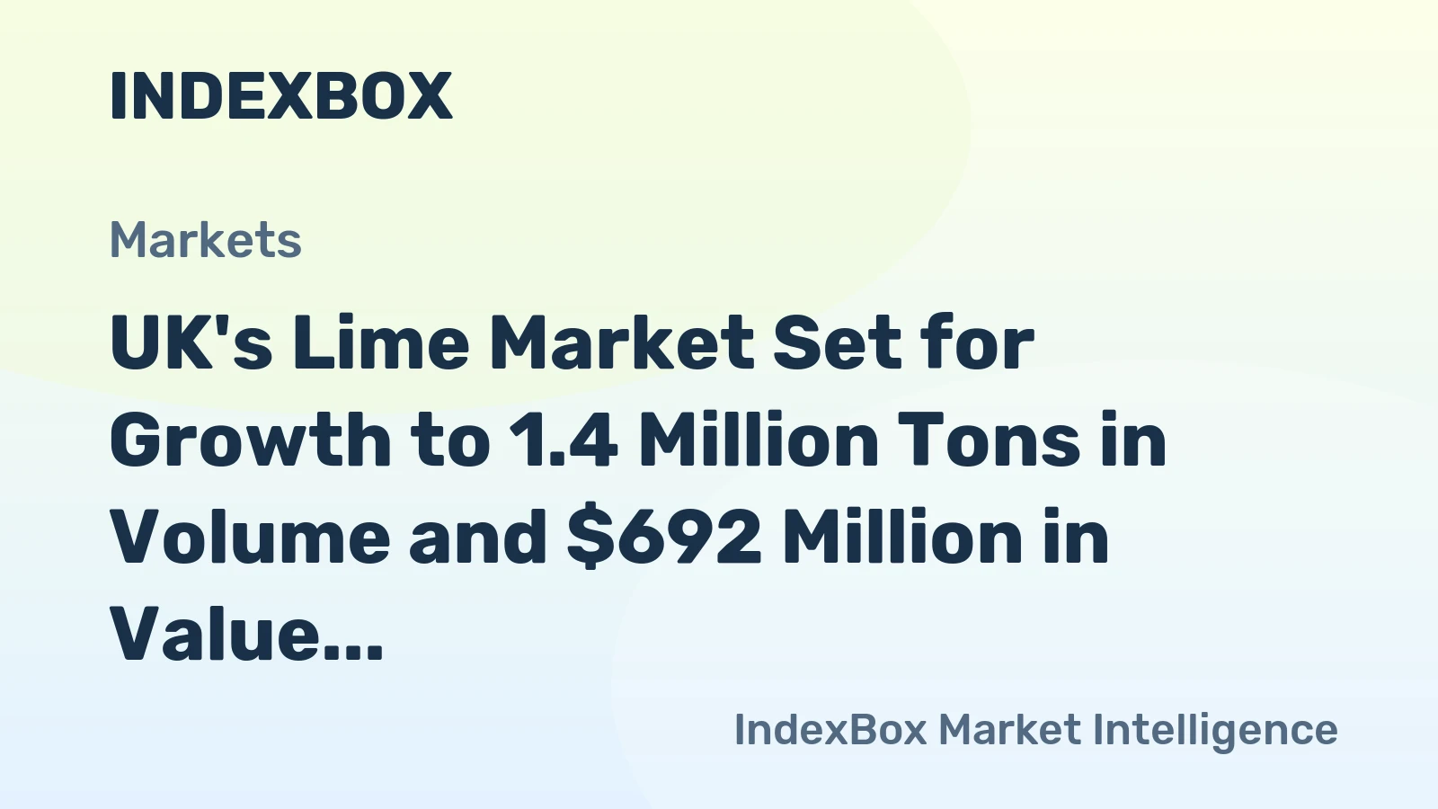 UK's Lime Market Set for Growth to 1.4 Million Tons in Volume and $692 Million in Value